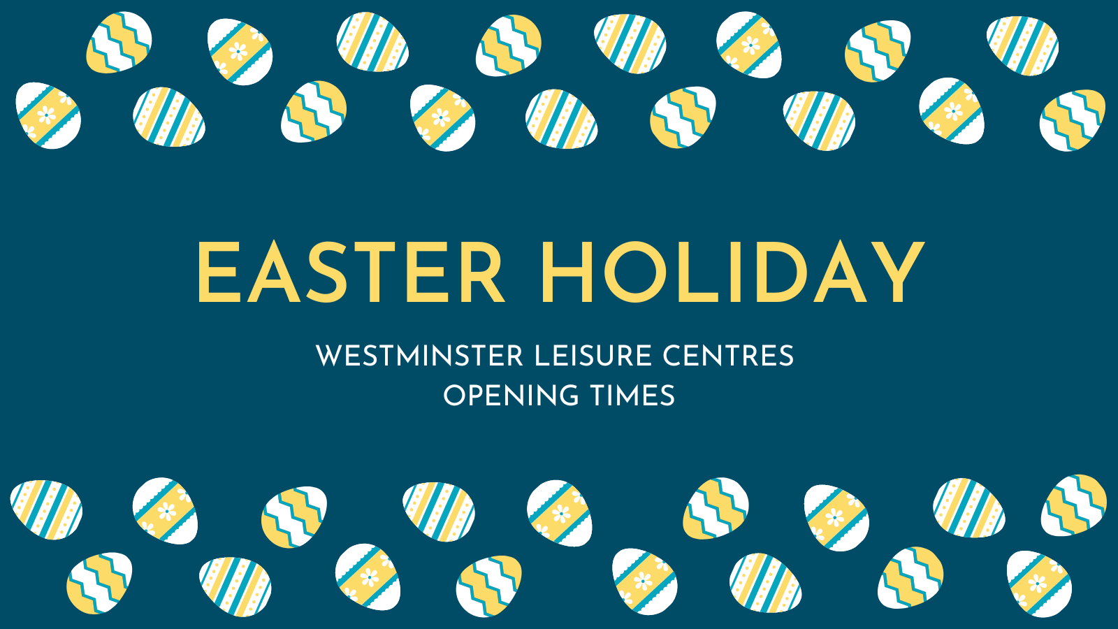 Leisure facilities opening hours during Easter 2023 - ActiveWestminster