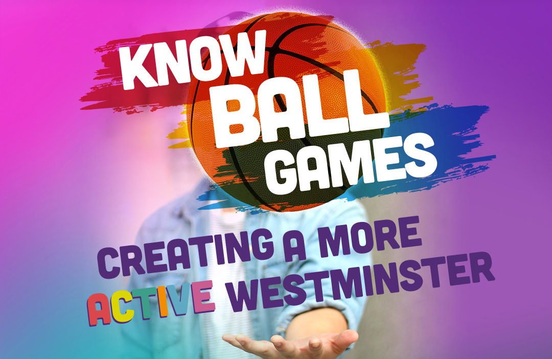 The Know Ball Games Consultation Phase 4 - Drop-in sessions and survey ...